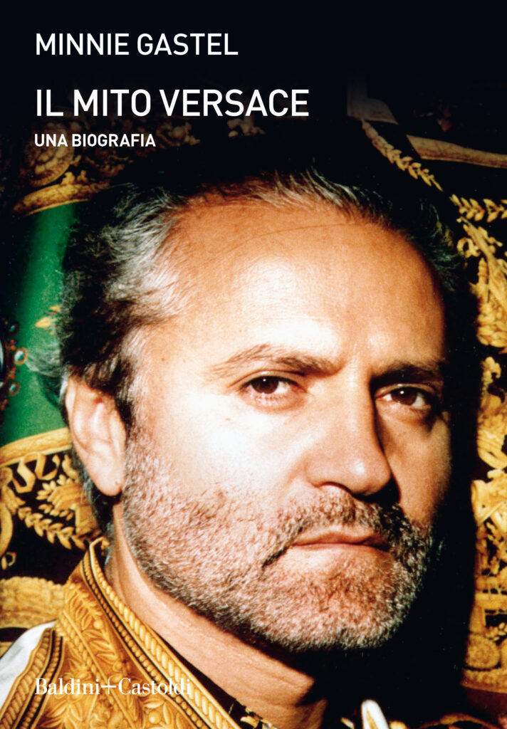 Il mito Versace. Una biografia